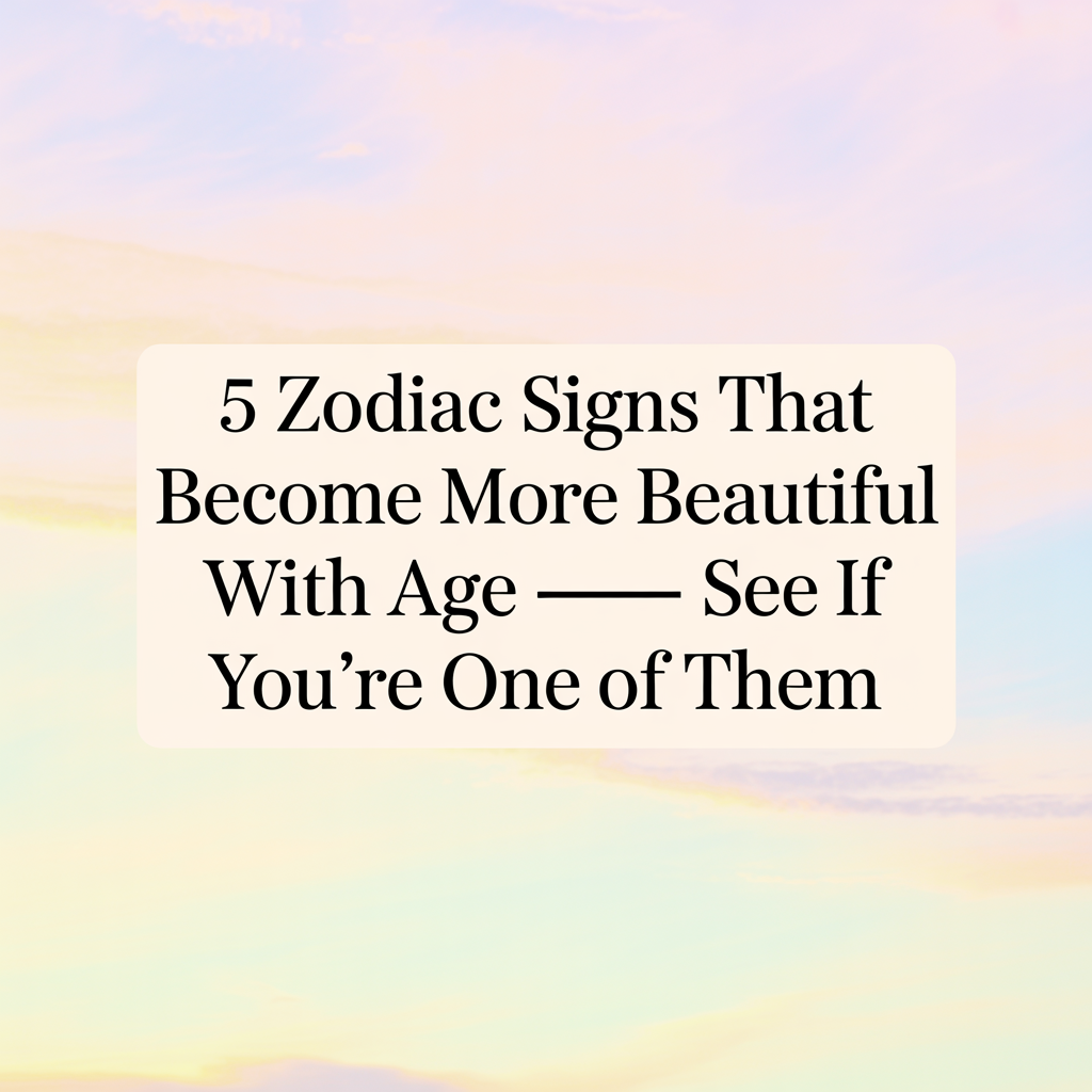 5 Zodiac Signs That Become More Beautiful With Age — See If You’re One ...
